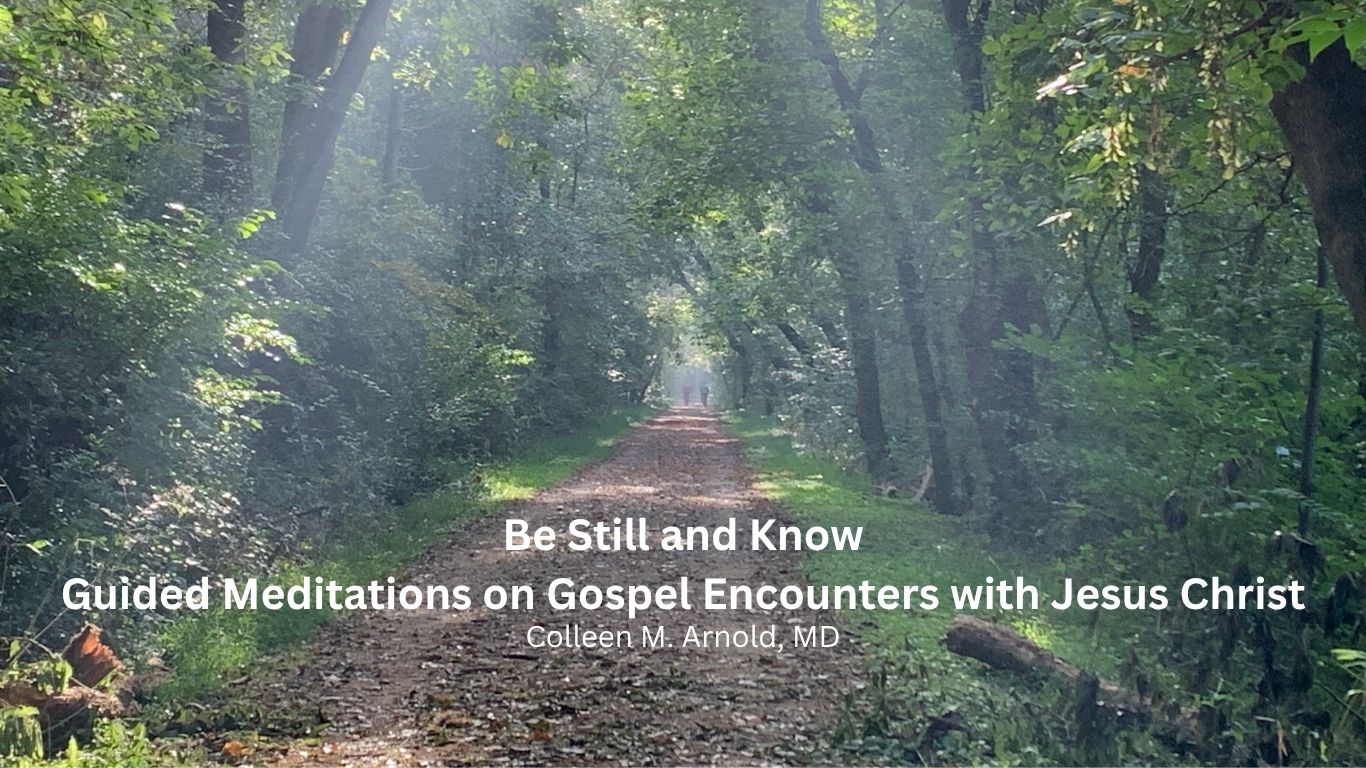 Be Still and Know Guided Meditations on Gospel Encounters with Jesus ...